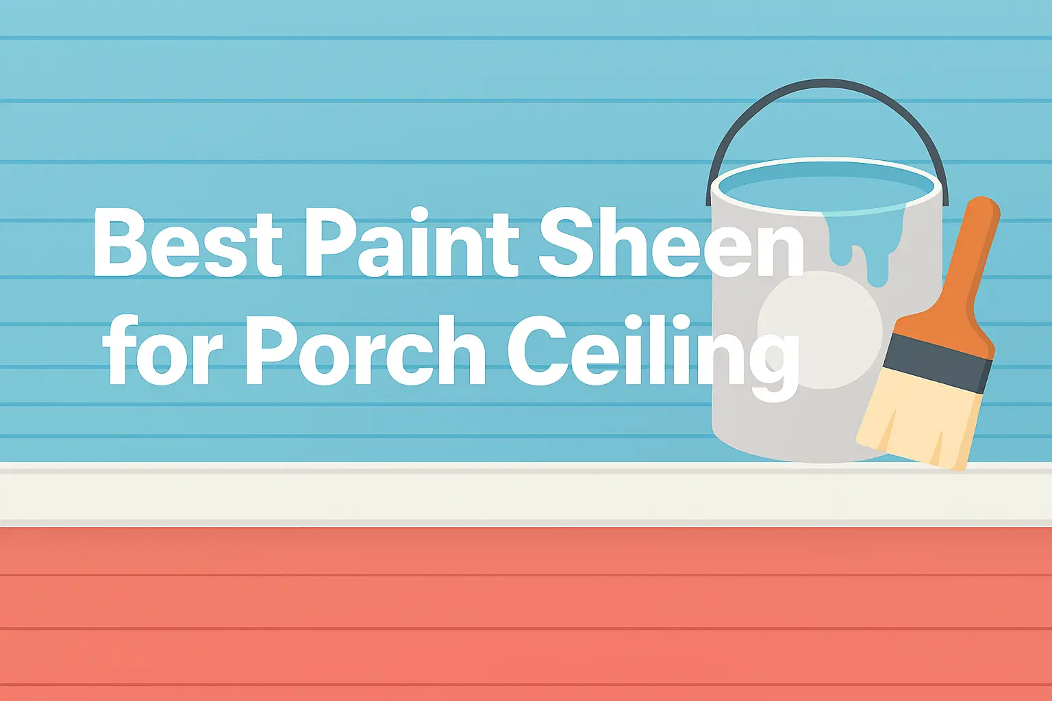 Best Paint Sheen for Porch Ceiling: Style Meets Durability