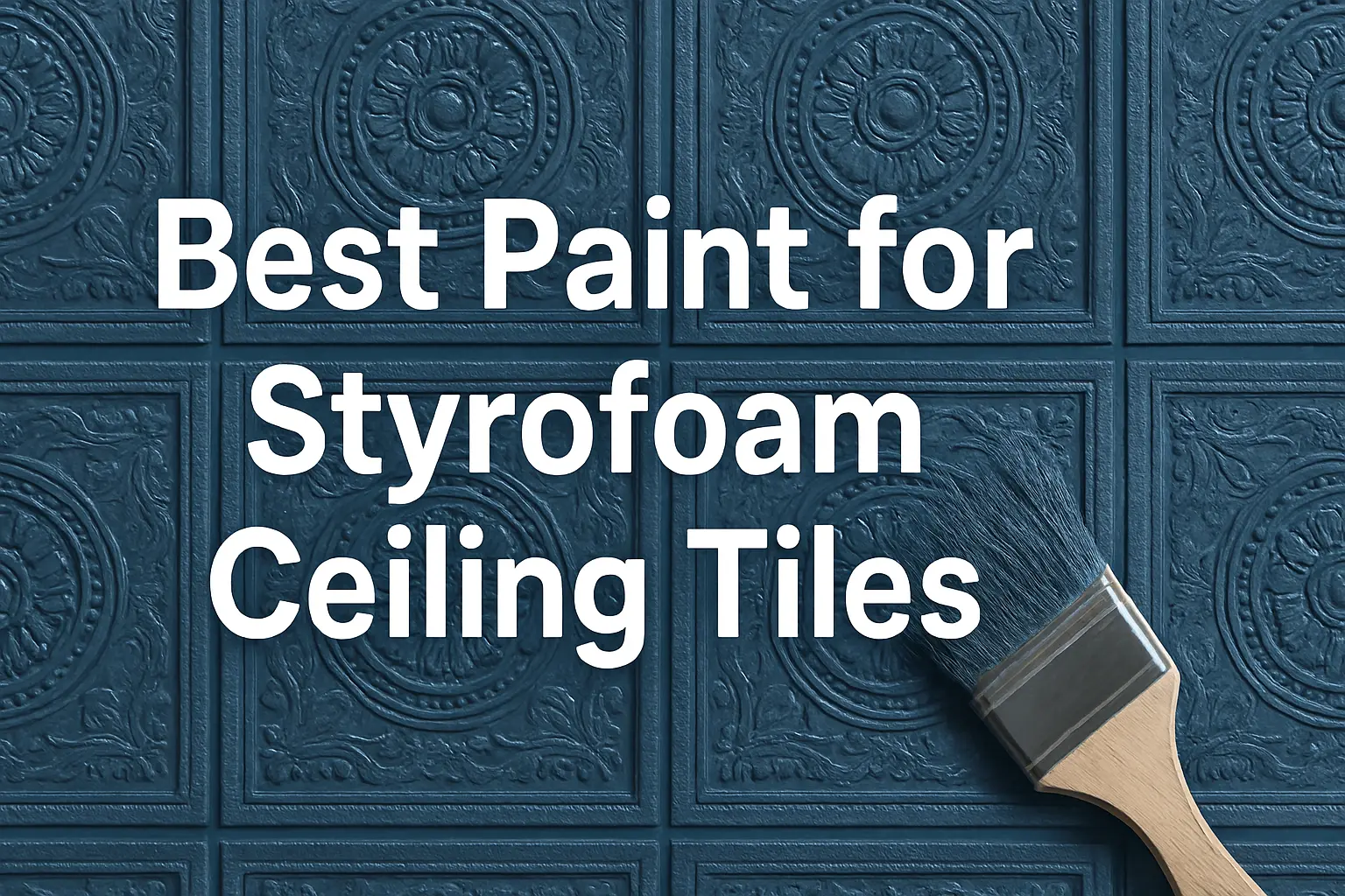 Best Paint for Styrofoam Ceiling Tiles: Complete Buyer & DIY Guide